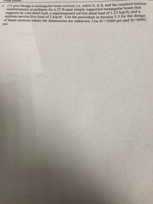 Solved (15 pts) Design a rectangular beam section, i.e. | Chegg.com