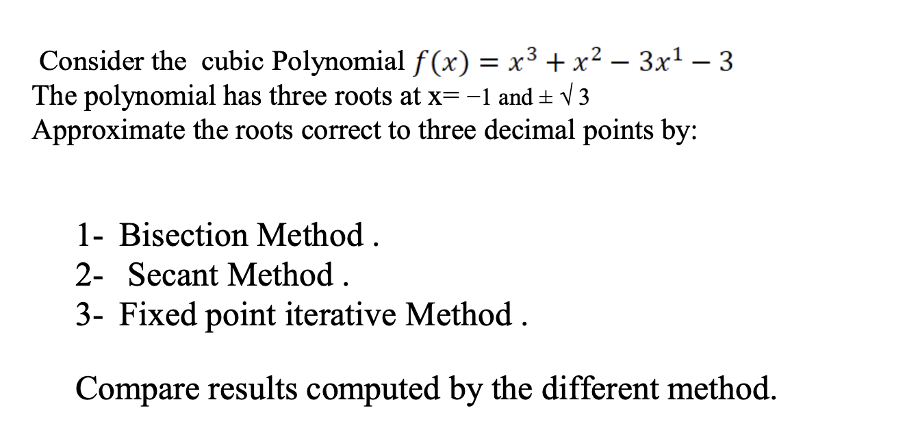 Solved Consider the cubic Polynomial f(x)=x3+x2−3x1−3 The | Chegg.com