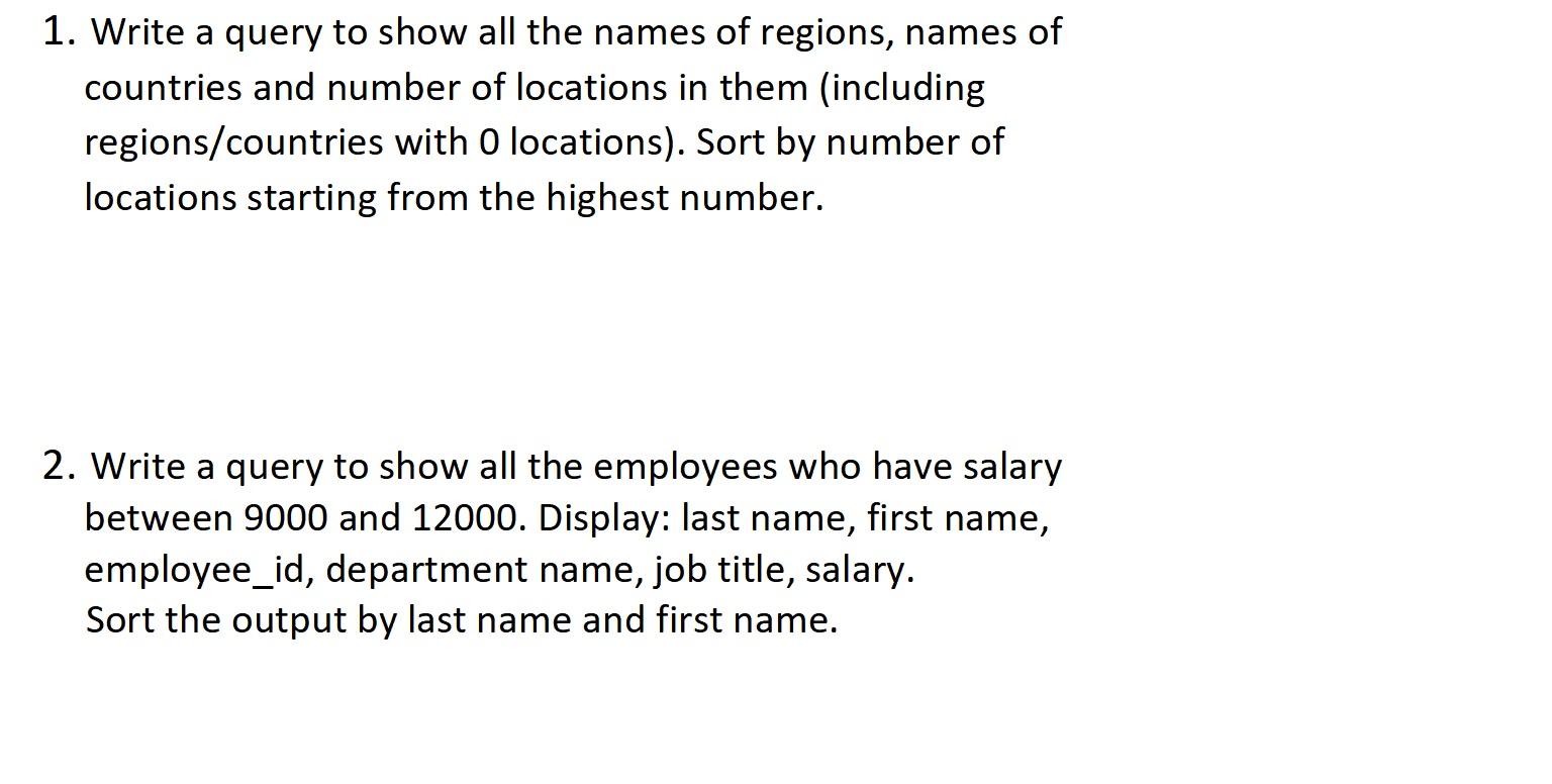 Solved 1. Write a query to show all the names of regions, | Chegg.com