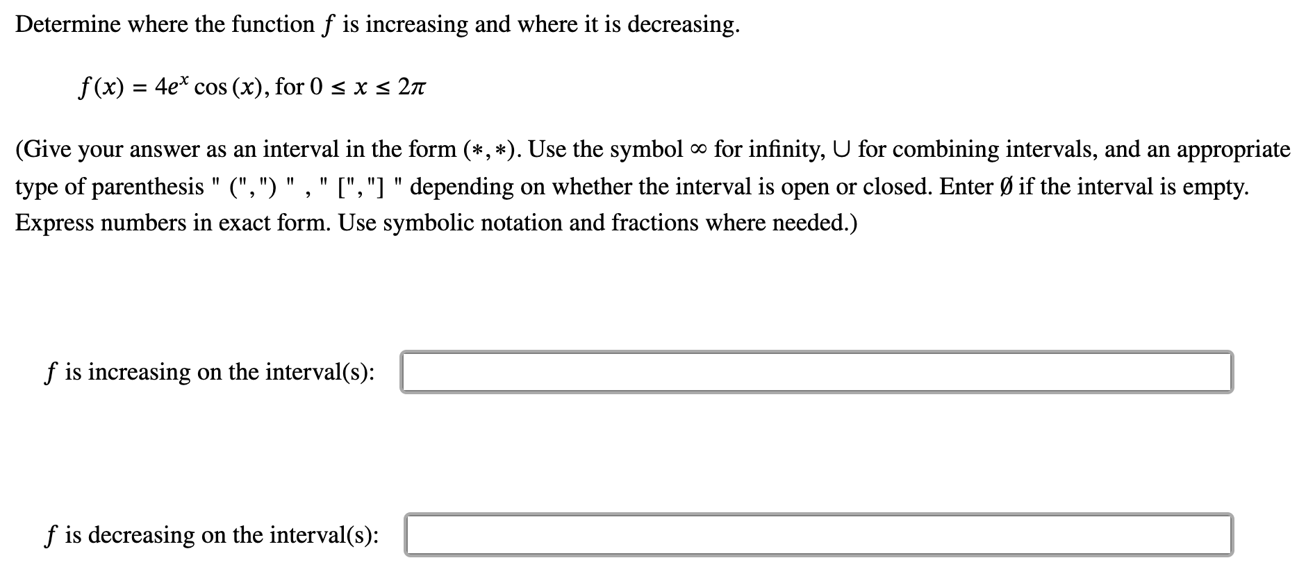 Solved Determine where the function f is increasing and | Chegg.com