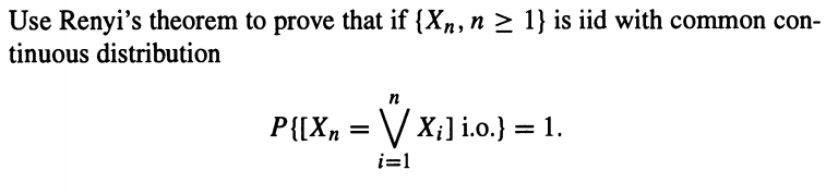 Use Renyi's theorem to prove that if {Xn,n≥1} is iid | Chegg.com