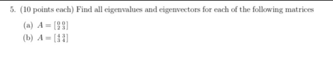Solved 5. (10 points each) Find all eigenvalues and | Chegg.com