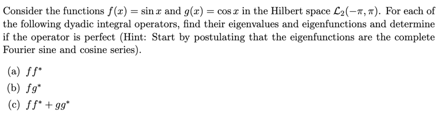 Solved hilbert space and dyadic integral operators | Chegg.com