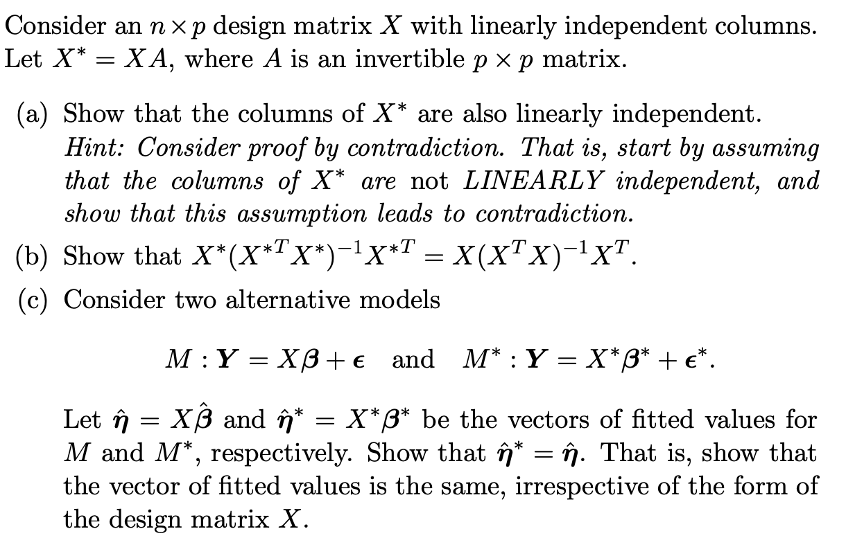 X∗=XA, where A is an invertible p×p matrix. Show that | Chegg.com