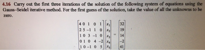Solved 4 16 Carry Out The First Three Iterations Of The