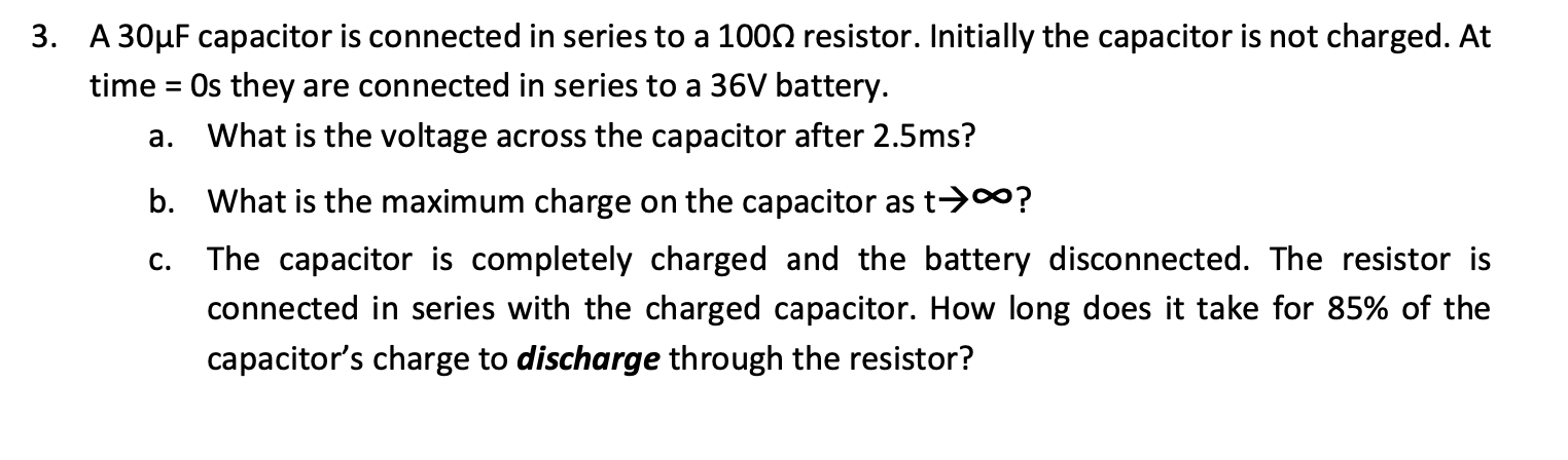 Solved 3. A 30uF capacitor is connected in series to a 1001 | Chegg.com