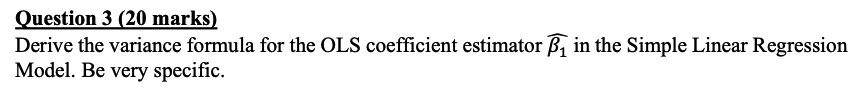 Solved Question 3 (20 marks) Derive the variance formula for | Chegg.com
