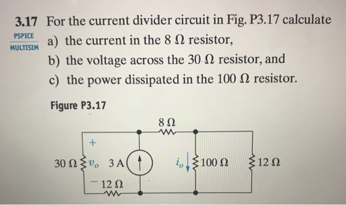 Solved 3.17 For the current divider circuit in Fig. P3.17 | Chegg.com