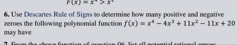 Solved 6. Use Descartes Rule of Signs to determine how many | Chegg.com