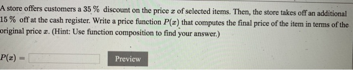 Solved A store offers customers a 35% discount on the price | Chegg.com