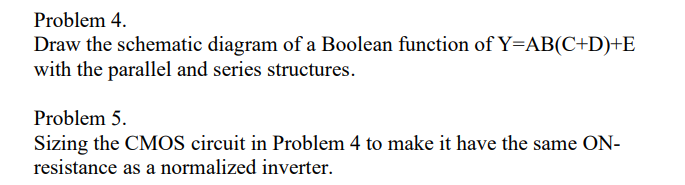 Solved Problem 4. Draw the schematic diagram of a Boolean | Chegg.com