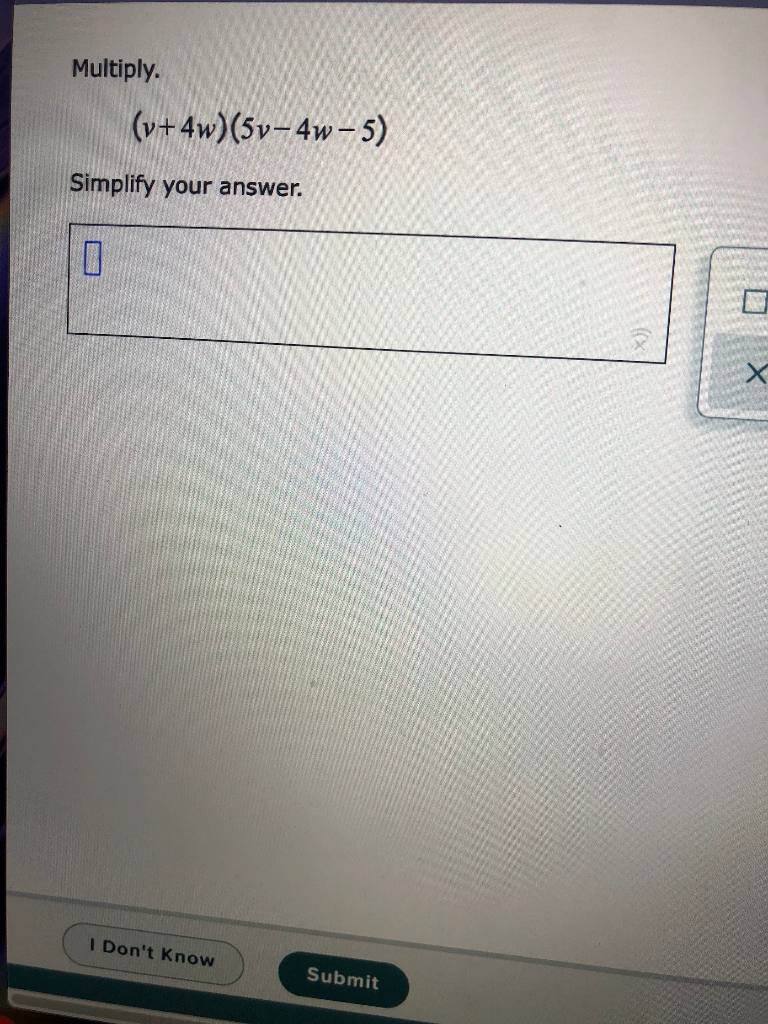Solved Multiply. (v+4w)(5v-4w-5) Simplify your answer. I | Chegg.com