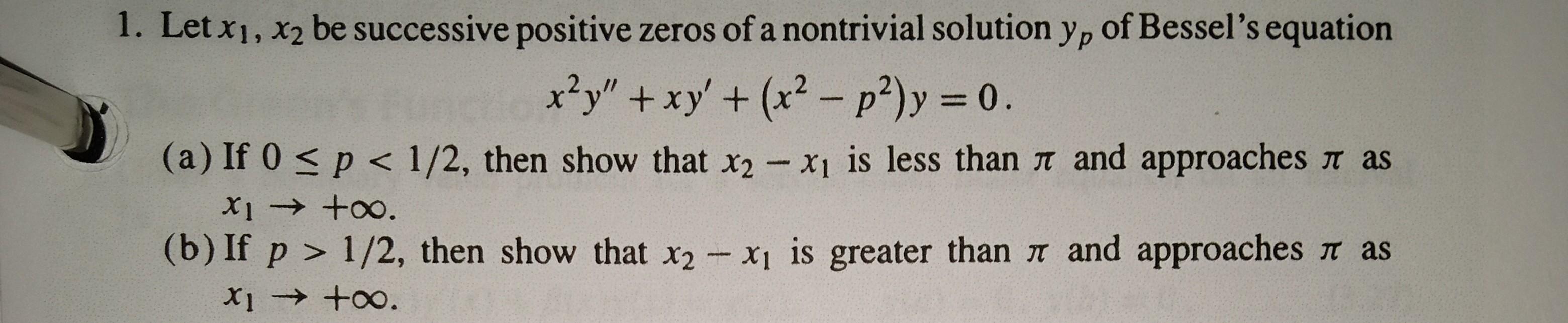 Solved 1. Let x1,x2 be successive positive zeros of a | Chegg.com