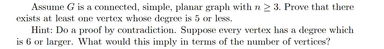 Solved Assume G is a connected, simple, planar graph with | Chegg.com