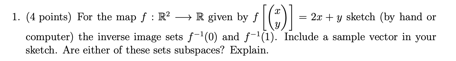 Solved [0)] 1. (4 points) For the map f: R2 + R given by f | Chegg.com