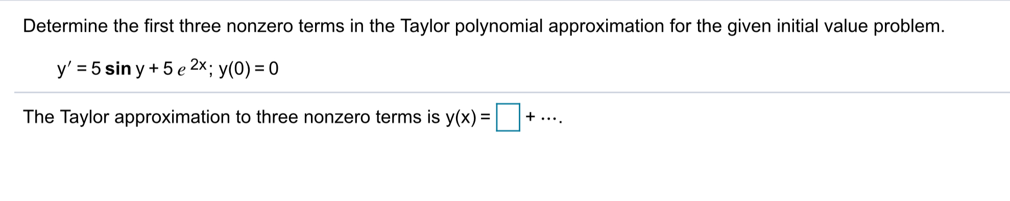 Solved Determine the first three nonzero terms in the Taylor | Chegg.com