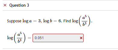 Solved Suppose loga=3,logb=6. Find log(b3a5). log(b3a5)= | Chegg.com