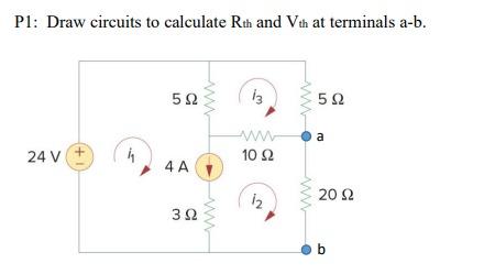 Solved P1: Draw circuits to calculate Rth and Vth at | Chegg.com