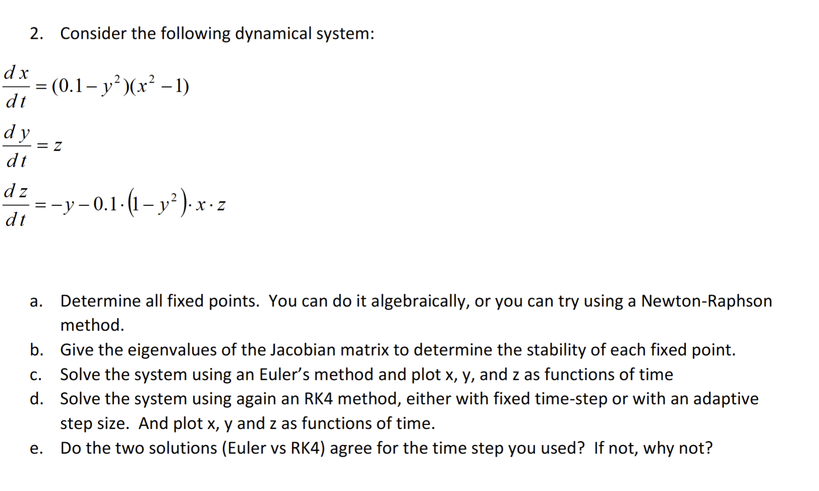 Solved by an EXPERT Consider the following dynamical | Chegg.com