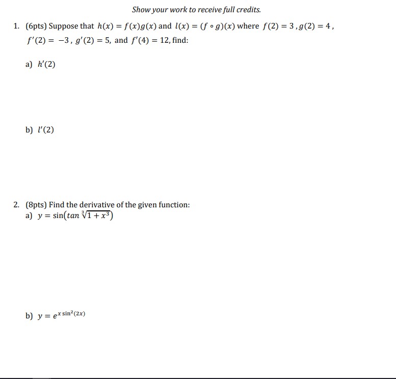 Solved Show your work to receive full credits. 1. (6pts) | Chegg.com