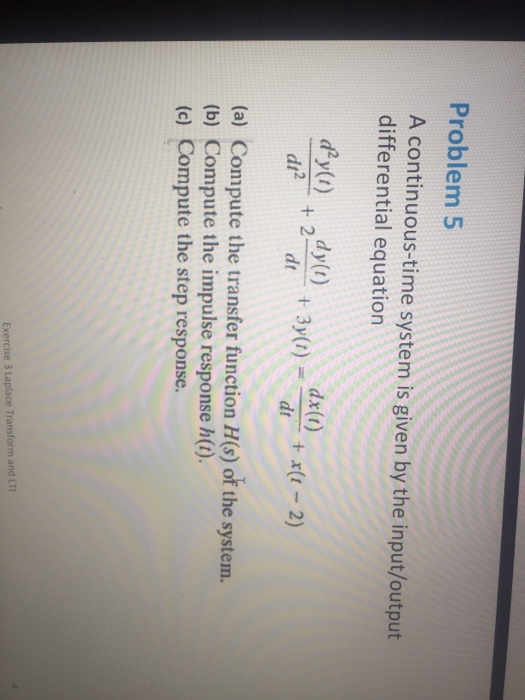 Solved Problem5 A continuous-time system is given by the | Chegg.com