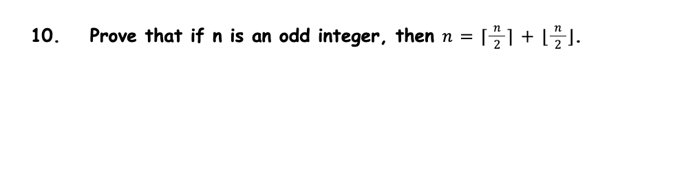 Solved 10. Prove that if n is an odd integer, then | Chegg.com