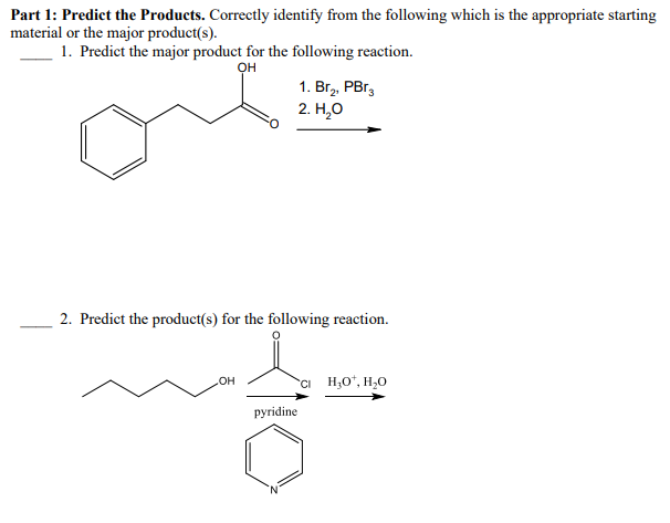 Solved Part 1: Predict the Products. Correctly identify from | Chegg.com Solved Part 1: Predict the Products. Correctly identify from | Chegg.com