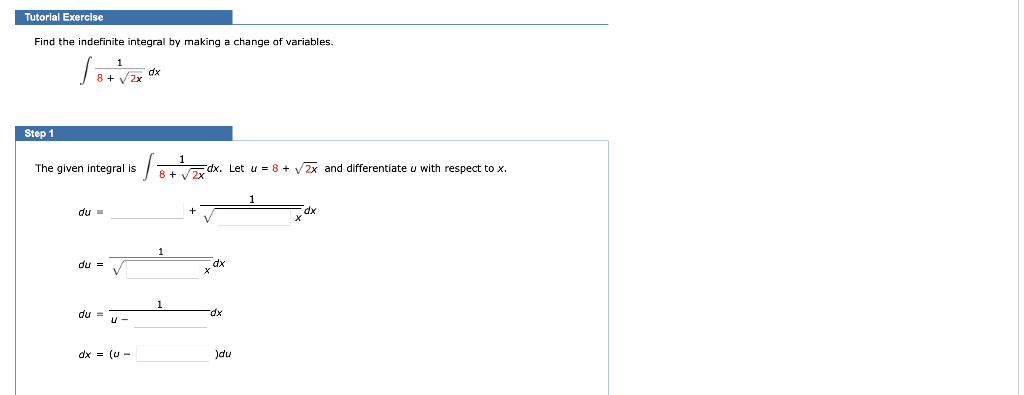 Solved Tutorial Exercise Find the indefinite integral by | Chegg.com