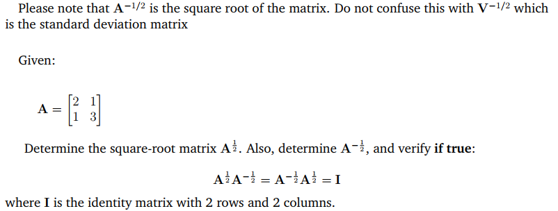 Please note that A−1/2 is the square root of the | Chegg.com