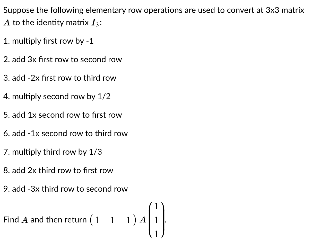 Solved Suppose the following elementary row operations are | Chegg.com
