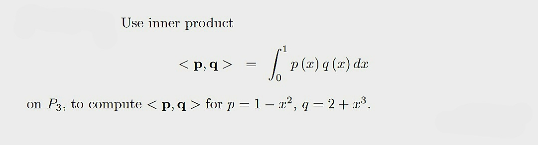 Solved Use inner product p,q>=∫01p(x)q(x)dx on P3, to | Chegg.com