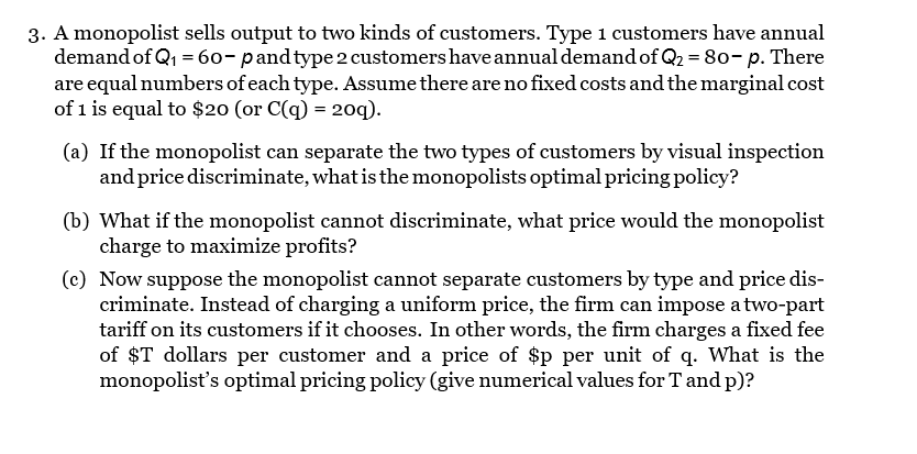 Solved 3. A monopolist sells output to two kinds of | Chegg.com