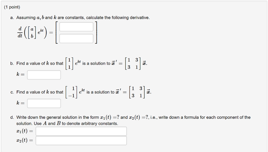 Solved (1 point) a. Assuming a, b and k are constants, | Chegg.com