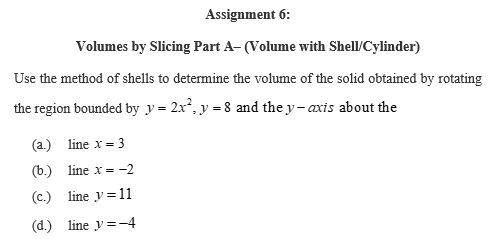 Solved Assignment 6: Volumes by Slicing Part A-(Volume with | Chegg.com