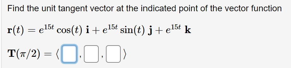 Solved Find the unit tangent vector at the indicated point | Chegg.com