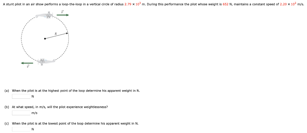 Solved A stunt pilot in an air show performs a loop-the-loop | Chegg.com