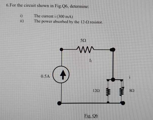 Solved 6. For the circuit shown in Fig. Q6, determine: The | Chegg.com