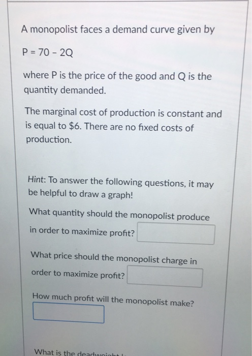 Solved A monopolist faces a demand curve given by P 70-20Q | Chegg.com