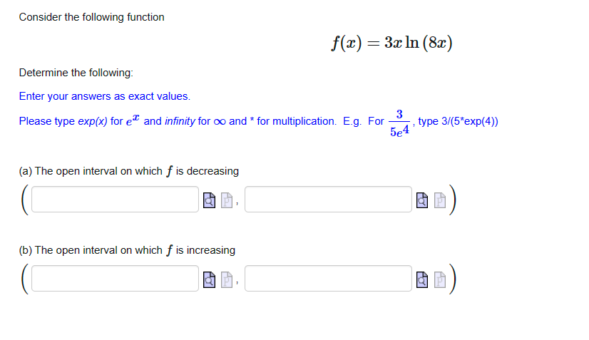 Solved Consider the following functionf(x)=3xln(8x)Determine | Chegg.com
