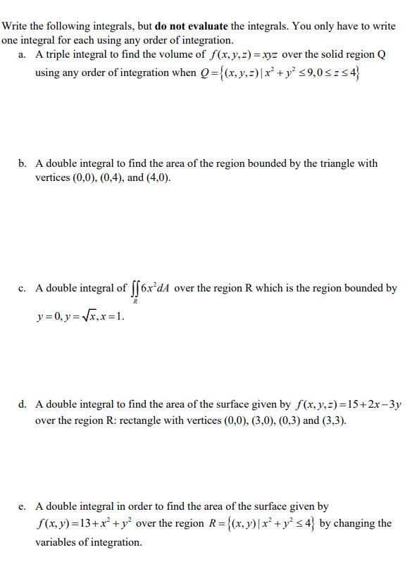 Solved Write the following integrals, but do not evaluate | Chegg.com