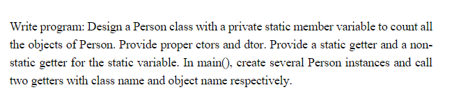 Solved Write program: Design a Person class with a private | Chegg.com