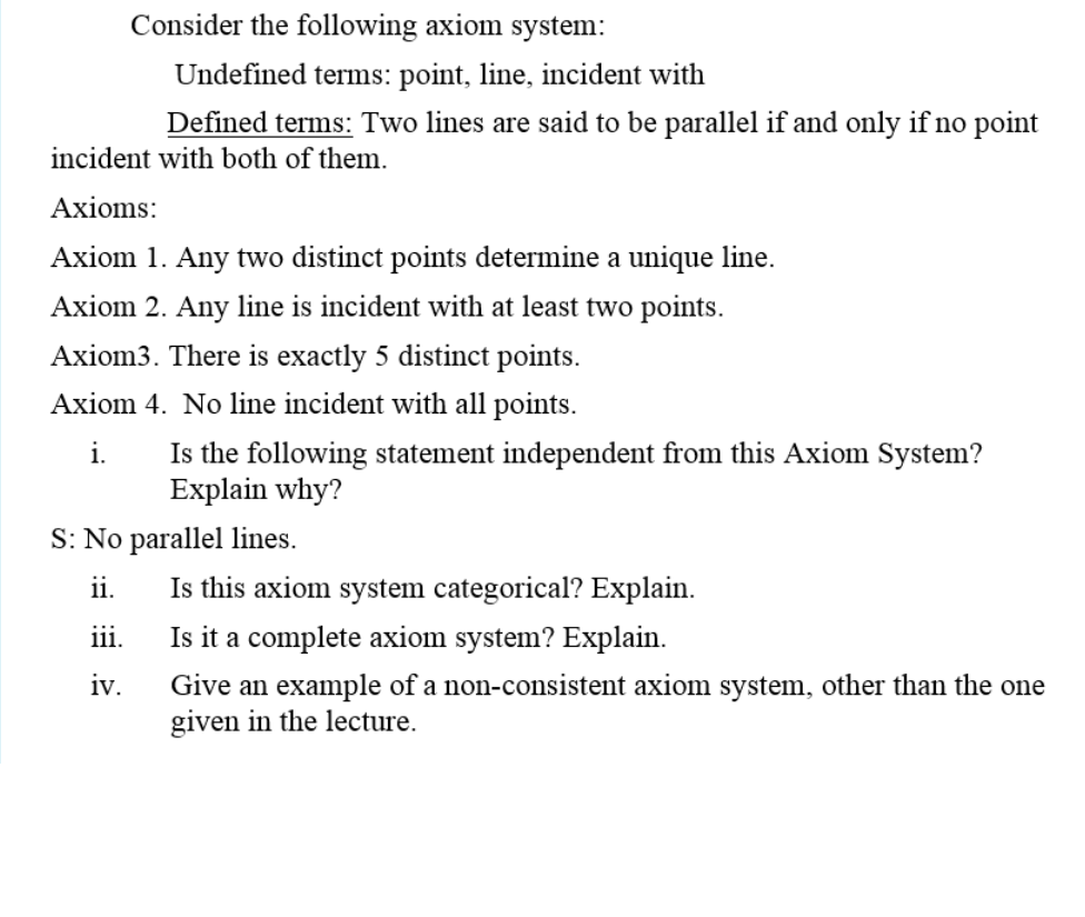 Consider the following axiom system: Undefined terms: | Chegg.com