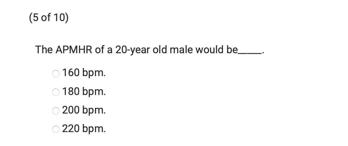 Solved The APMHR of a 20 -year old male would be 160bpm. | Chegg.com