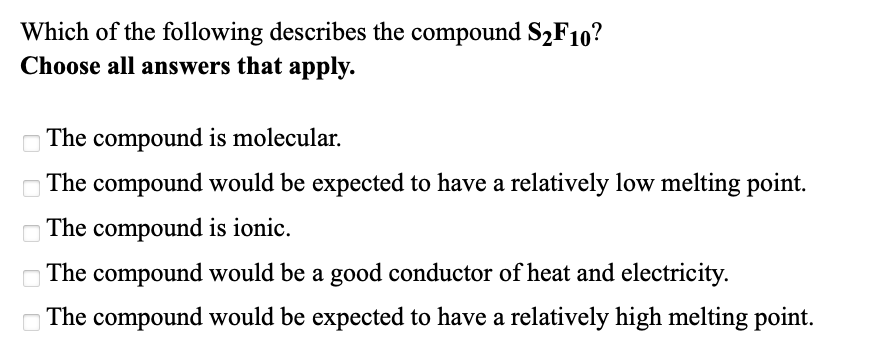 Solved Which of the following describes the compound S2F10? | Chegg.com