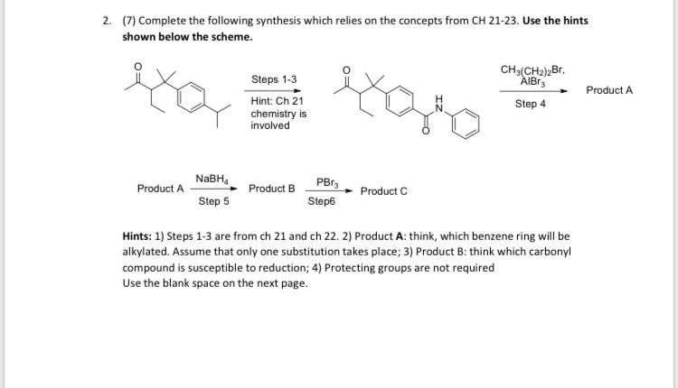 Solved 2. (7) Complete the following synthesis which relies | Chegg.com