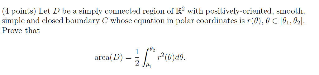 Solved (4 points) Let D be a simply connected region of R2 | Chegg.com
