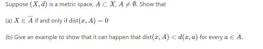 Solved Suppose (X,d) is a metric space, A⊂X,A =∅. Show that | Chegg.com