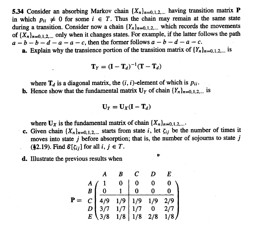 Solved 5.34 Consider an absorbing Markov chain {Xn}n=0,1,2,… | Chegg.com
