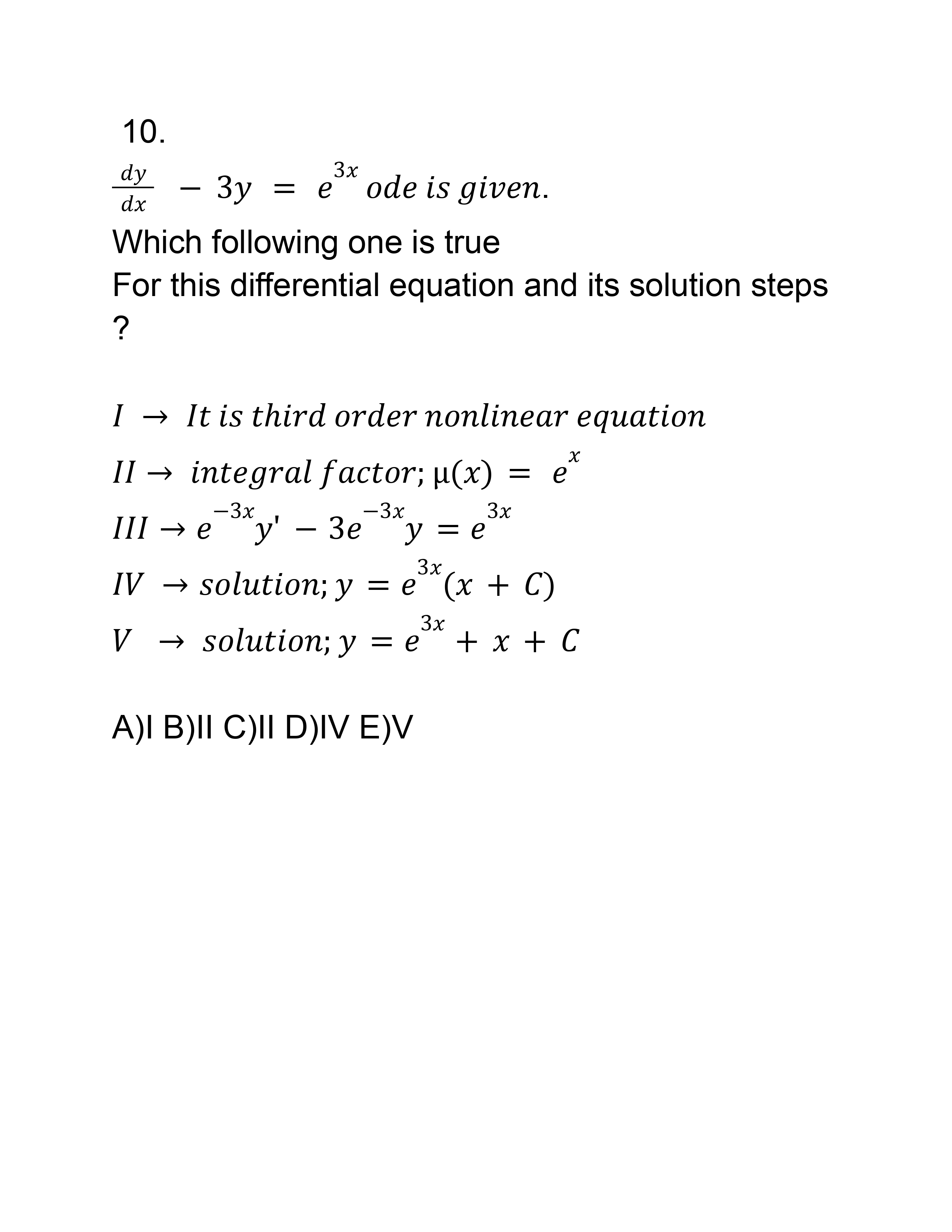 Solved by an EXPERT dydx-3y=e3x ﻿ode is ﻿given.Which following one is | Chegg.com