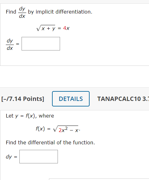 Solved Find dxdy by implicit differentiation. x+y=4x −/7.14 | Chegg.com